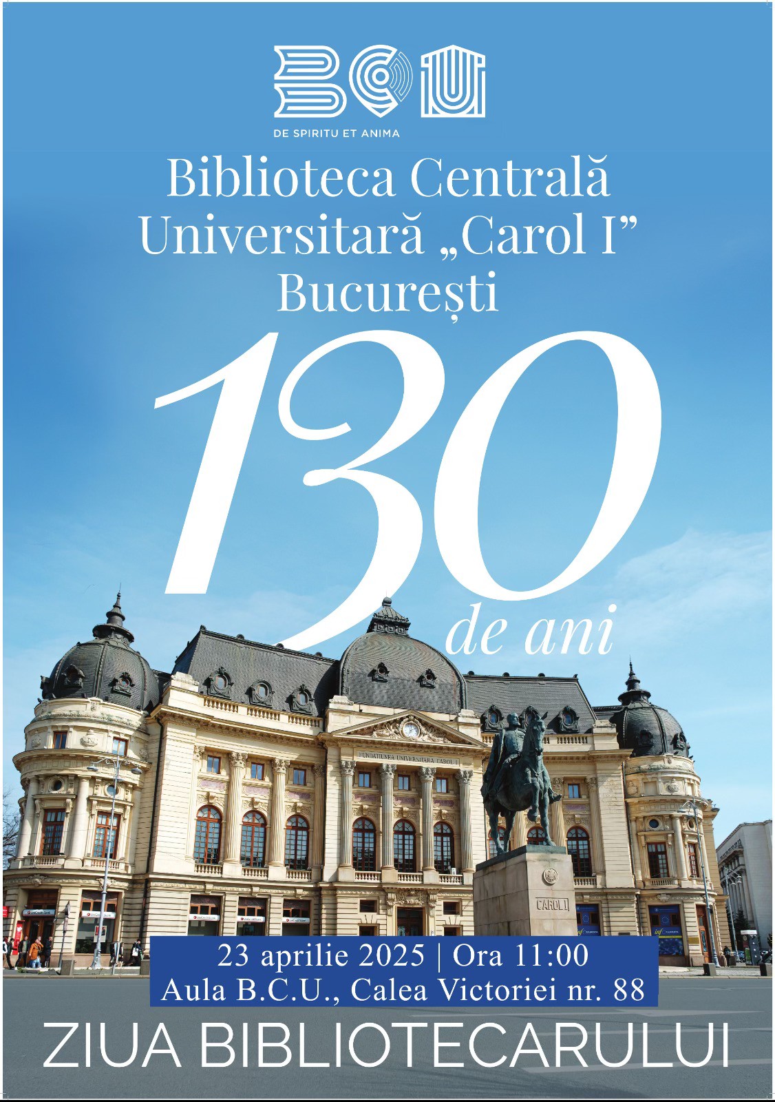 Biblioteca Centrală Universitară „Carol I” a sărbătorit 130 de ani ...