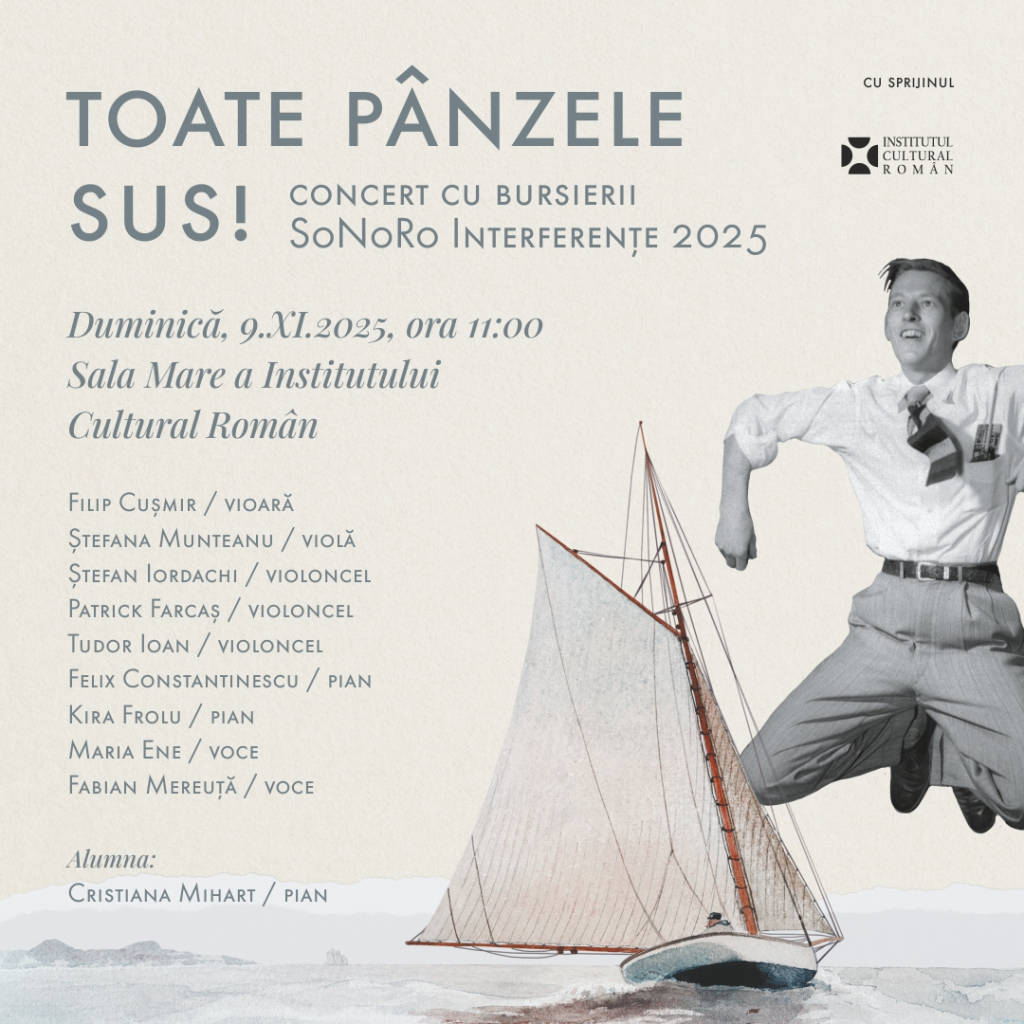 Toate pânzele sus! Concert cu bursierii SoNoRo Interferențe 2025, la ...